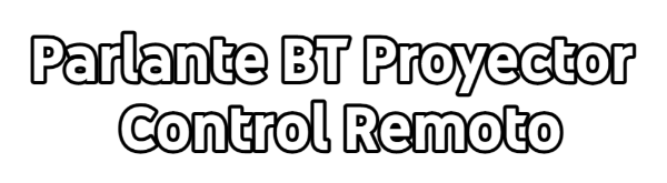 Parlante-BT-Proyector-Control-29-3-2023 | Romy